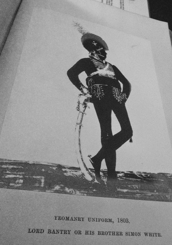 1803, Either Lord Bantry or his Brother Simon White, in Yeoman’s ...